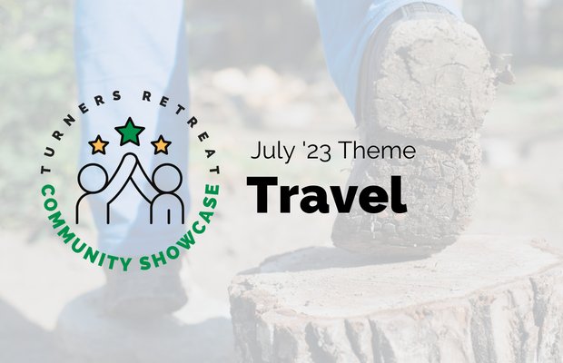 Turners Retreat Community Showcase Theme: Travel - Turners Retreat